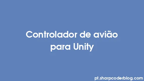 Controlador de avião para Unity - Thumbnail