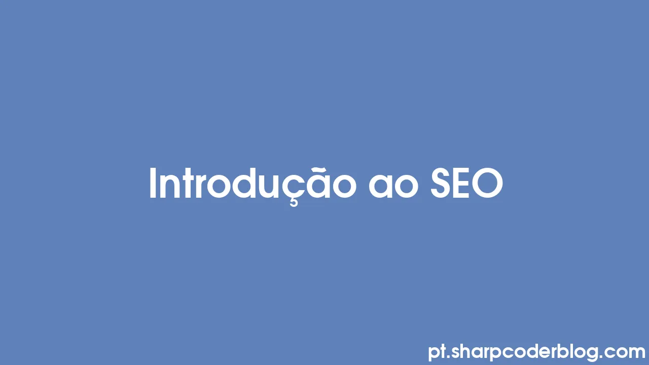Introdução Ao Seo Sharp Coder Blog